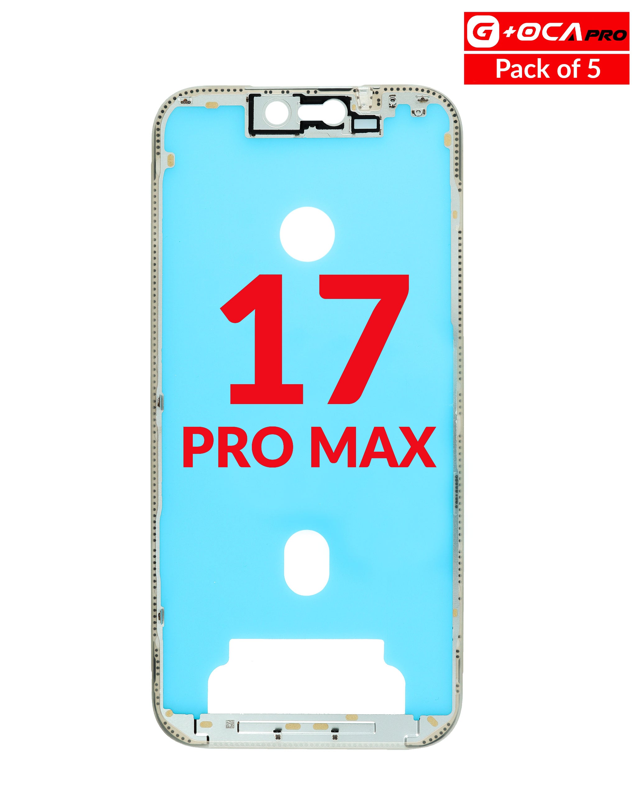 Metal Frame (Pack of 5) for iPhone 17 Pro Max (G+ Oca Pro)
